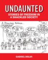 Book Review: Father Gabriel Dolan’s “Stories of Freedom in A Shackled ...